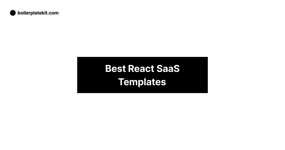 Best React Boilerplates & Starter Kits 2025 - Boilerplate...